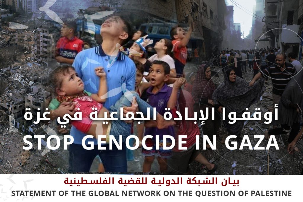 Stop Genocide in Gaza Statement of the Global Network on the Question ...